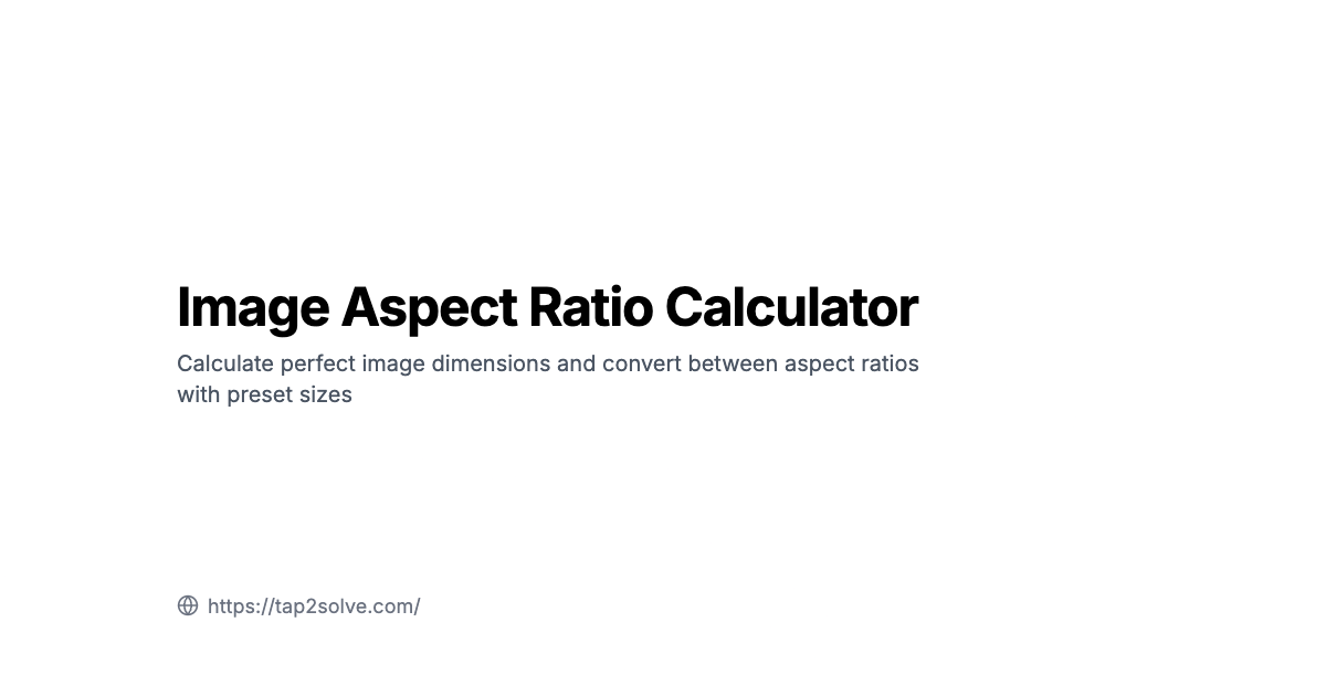 Image Aspect Ratio Calculator - Calculate Perfect Image Dimensions Online Free | tap2solve
